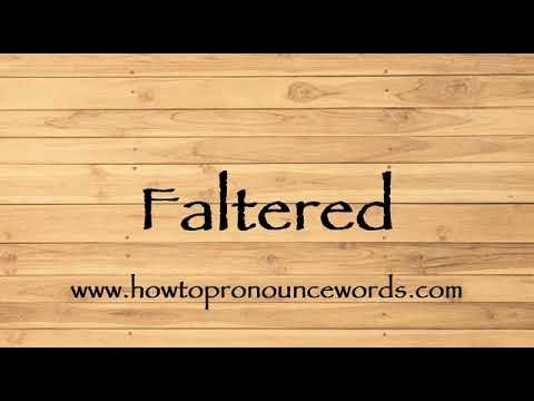 How To Pronounce Faltered ? How To say Faltered New Video
