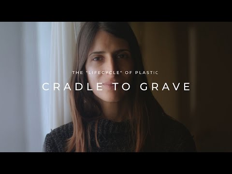 The "Lifecycle" of Plastic: Cradle to Grave