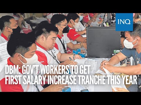 DBM: Gov’t workers to get first salary increase tranche this year