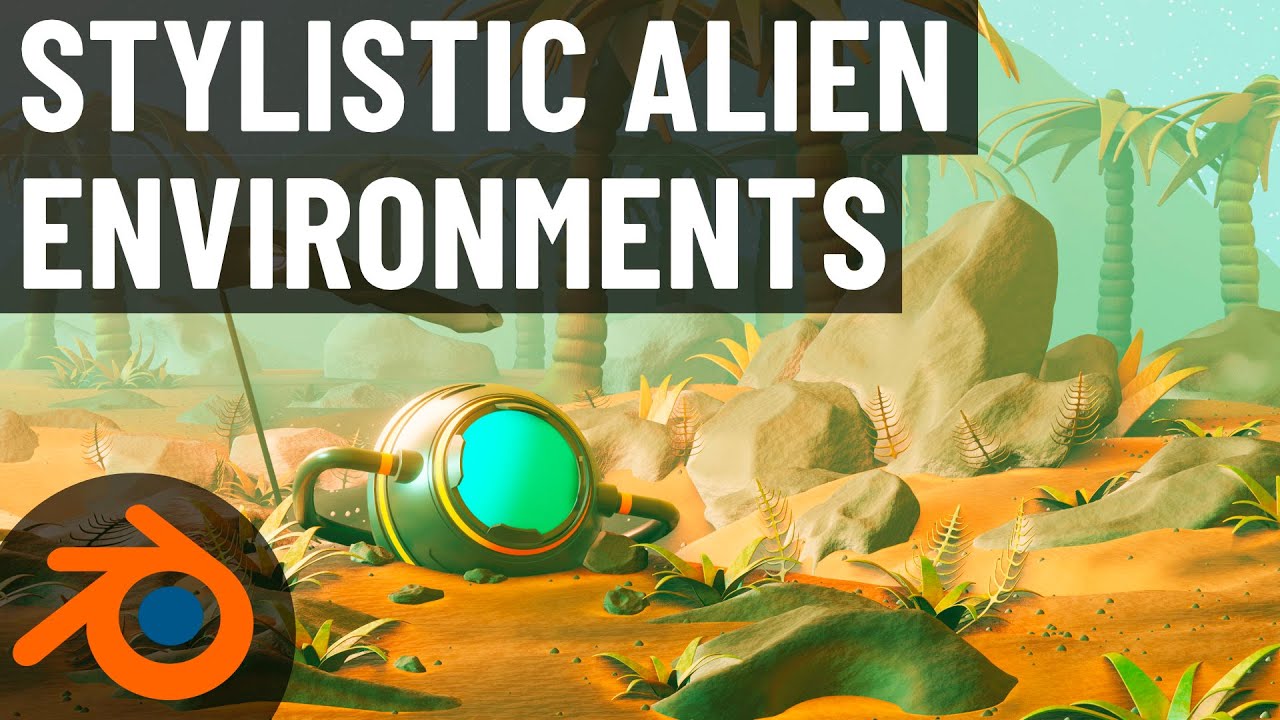 Stylistic Alien Environments with EEVEE (Blender 2.8)