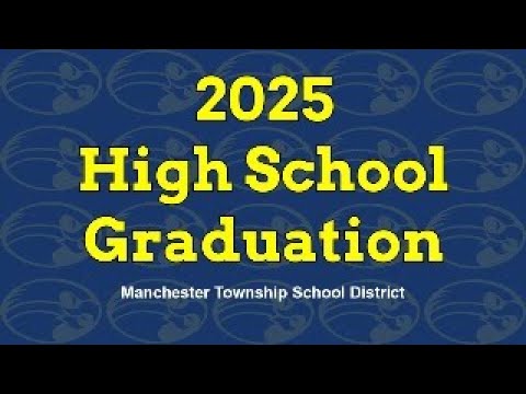 2025 Manchester Township High School Graduation