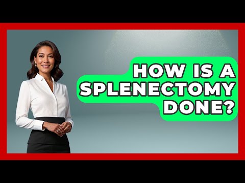 How Is A Splenectomy Done? - The Operating Table