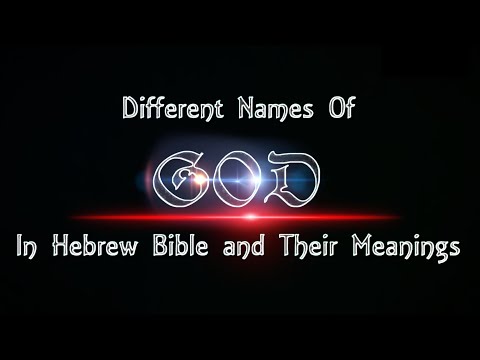 Different Name of God in Hebrew Bible and Their Meanings #74