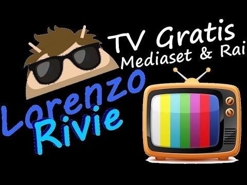 GUIDA: TV HD Mediaset e Rai GRATIS e Funzionante su Smartphone e Tablet Android con TiVi Full