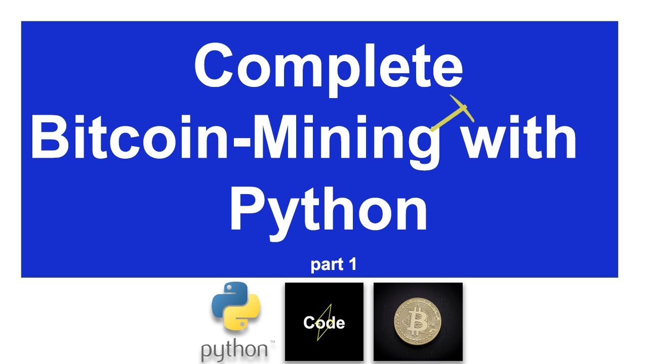 1- Complete Bitcoin Mining using python