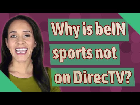 Why is beIN sports not on DirecTV?
