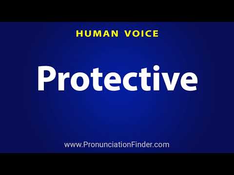 How To Pronounce Protective