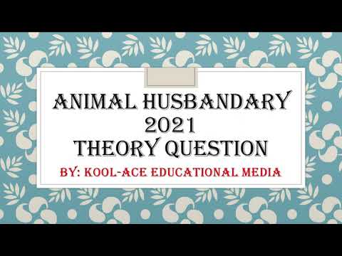 ANIMAL HUSBANDRY 2021 WASSCE THEORY SOLUTION
