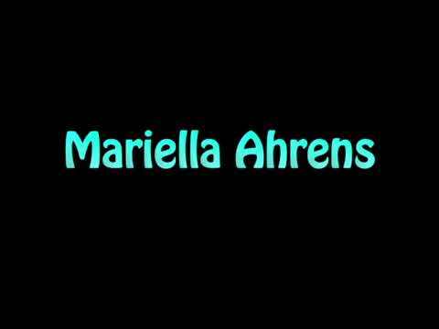 Learn How To Pronounce Mariella Ahrens