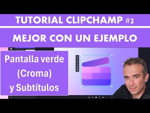Clipchamp, tutorial en español parte 2. Subtítulos automáticos, pantalla verde y capas.