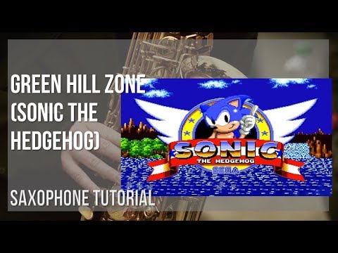How to play Green Hill Zone (Sonic the Hedgehog) by Masato Nakamura on Alto Sax (Tutorial)