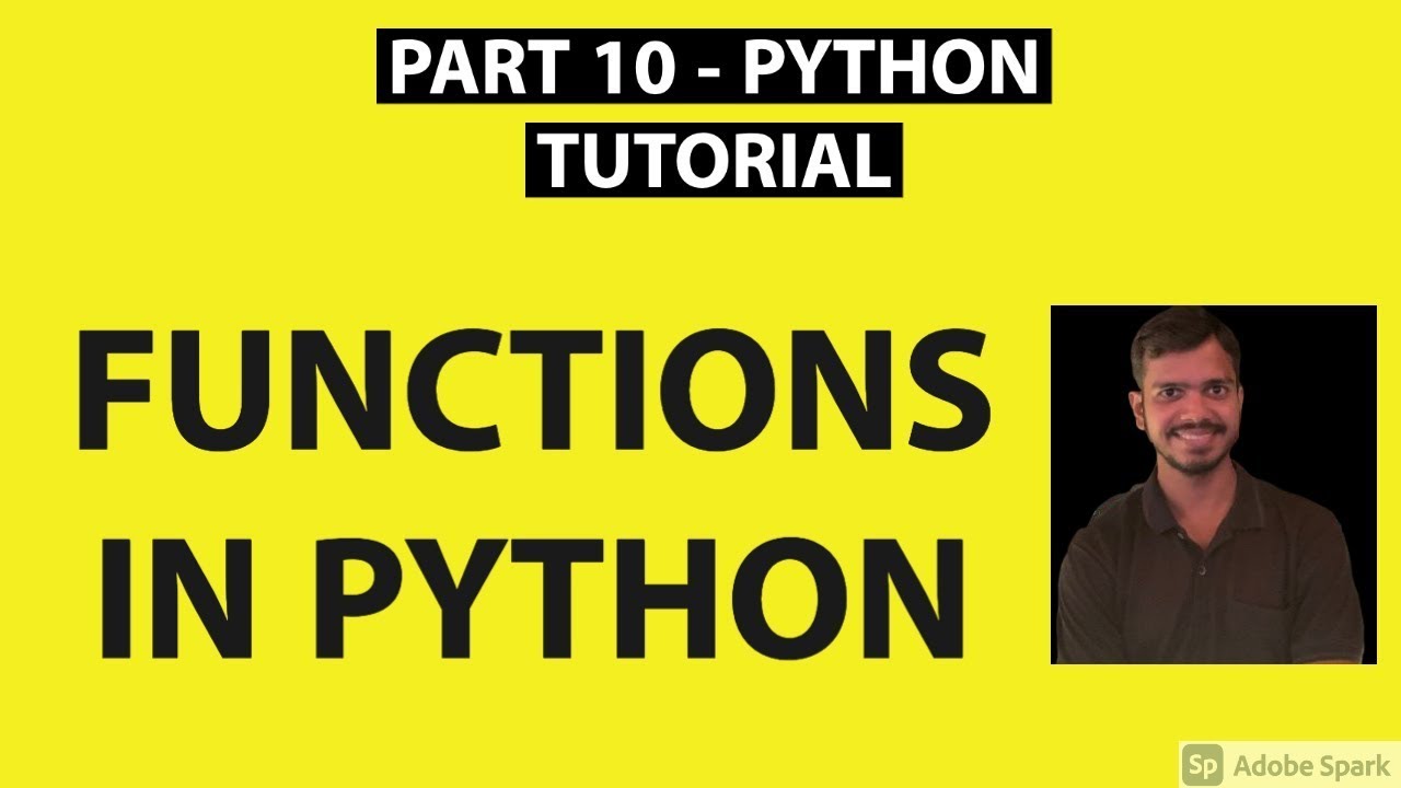 Part 10 - Python Tutorial | Functions In Python With Examples
