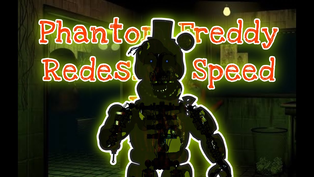 Phantom Freddy Redesign Speed Edit