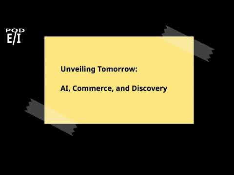 Unveiling Tomorrow: AI, Commerce, and Discovery