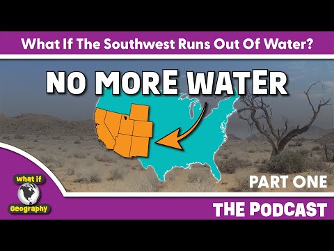 Podcast: What If The Southwest United States Runs Out Of Water? (Part 1)