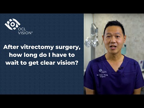 After vitrectomy surgery, how long do I have to wait to get clear vision? | OCL Vision