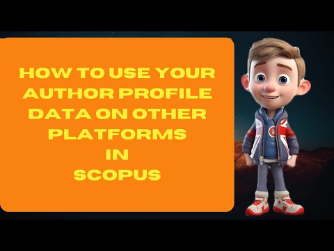 How to use your author profile data on other platforms in Scopus