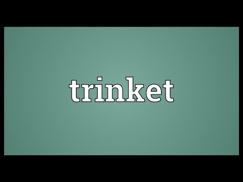Trinket Meaning