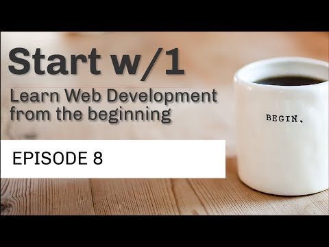 Ep 8 // Start with 1 / HTML Forms