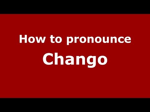 How to pronounce Chango (Spanish/Argentina) - PronounceNames.com