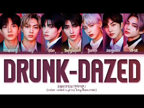 ENHYPEN Drunk-Dazed Lyrics (엔하이픈 Drunk-Dazed 가사) (Color Coded Lyrics)