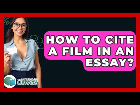 How To Cite A Film In An Essay? - The Language Library