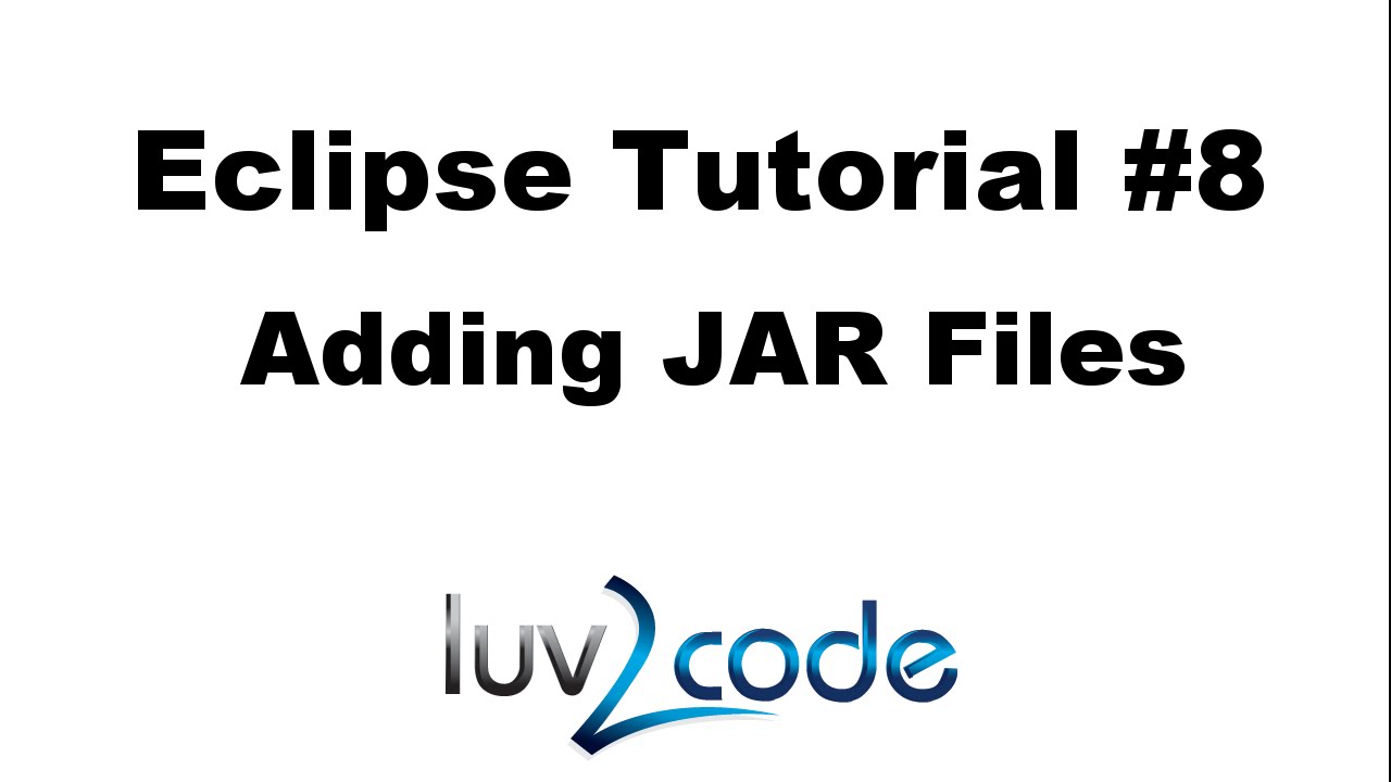 Java Eclipse Tutorial - Part 8: Adding JAR Files