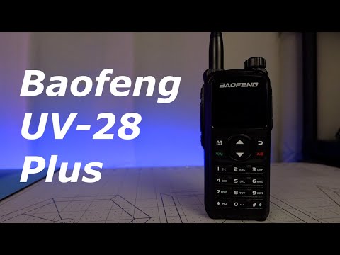 Is There Hope for Baofeng's New Lineup? | Baofeng UV-28 Plus Review