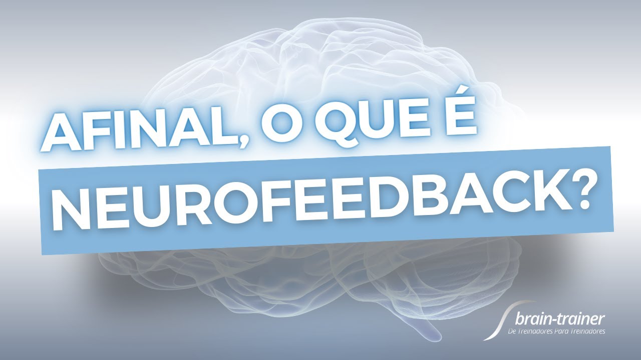 O que é neurofeedback | Série 