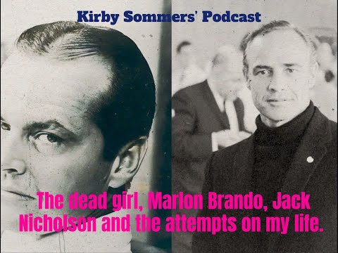 The dead girl, Marlon Brando and the attempts on my life.