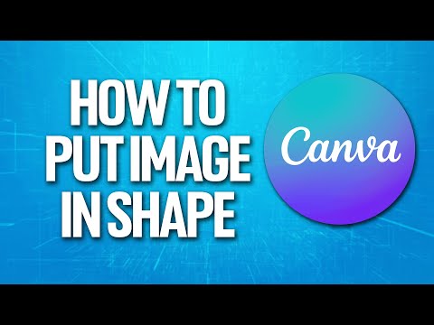 How To Put Image In Shape In Canva Tutorial