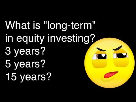What is “long-term” in equity investing?