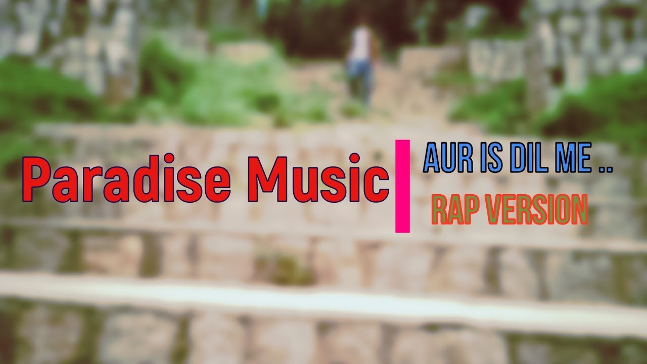 Aur Is Dil Mein (Rap Version) || Mayank Singh Parihar || Tiger Singh || Paradise Music