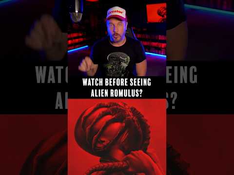Must Watch Before Alien: Romulus? (Alien? Aliens? Prometheus?)