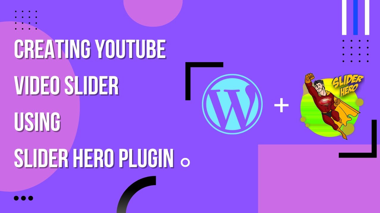 Learn how to create Youtube Video Sider using Slider Hero Plugin | EducateWP 2023