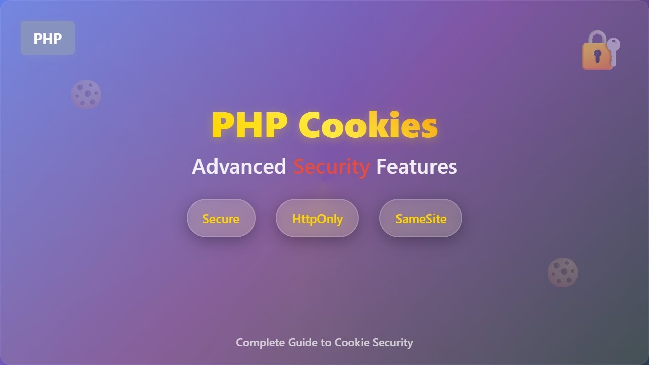 🔒 PHP Cookie Security: Secure, HttpOnly & SameSite Explained!