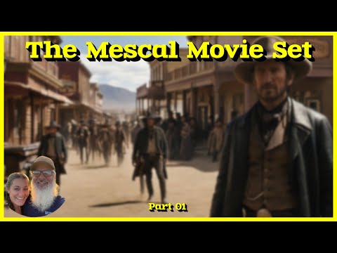 Old Tucson Movie Studios, The Mescal Movie Set, Part 01
