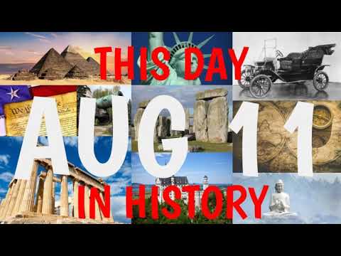 August 11 - This Day in History