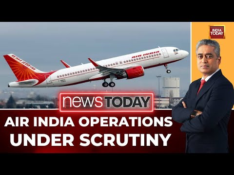 Air India's Operations Under Scrutiny: Experts Weigh In On Maintenance Concerns | India Today