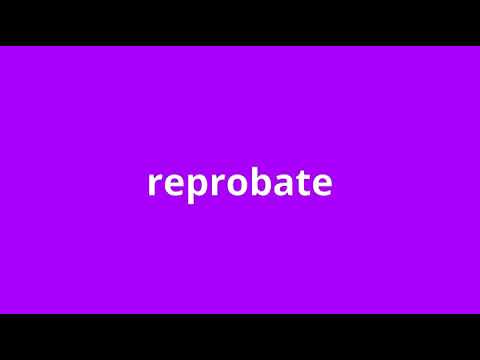 what is the meaning of reprobate