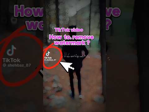 Tiktok video ka watermark kese hataye