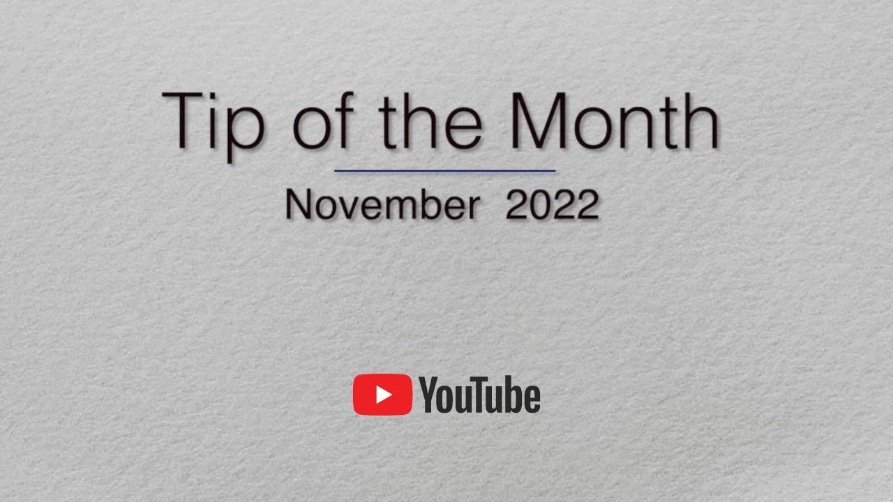 Tip of the Month - November 2022
