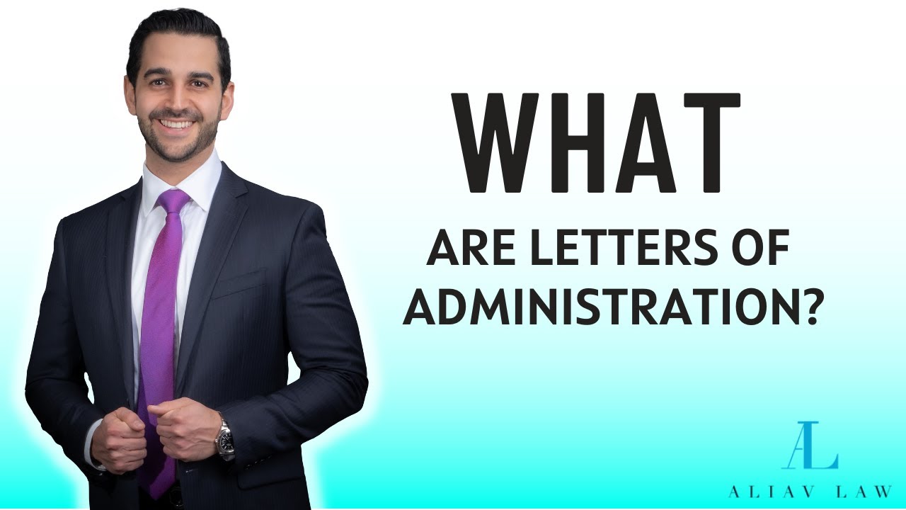 Understanding Letters of Administration in Estate Law