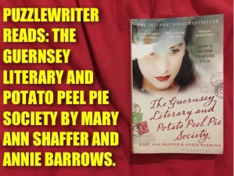 Reading The Guernsey Literary And Potato Peel Pie Society By Mary Ann Schaffer And Annie Barrows
