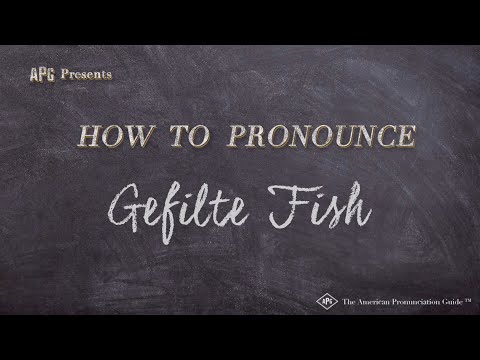 How to Pronounce Gefilte Fish (Real Life Examples!)