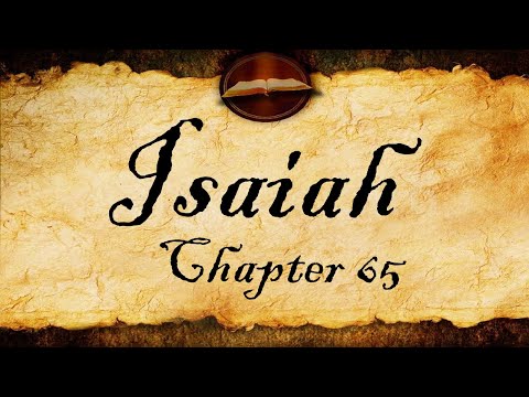 Isaiah Chapter 65 | KJV Bible Audio (With Text)