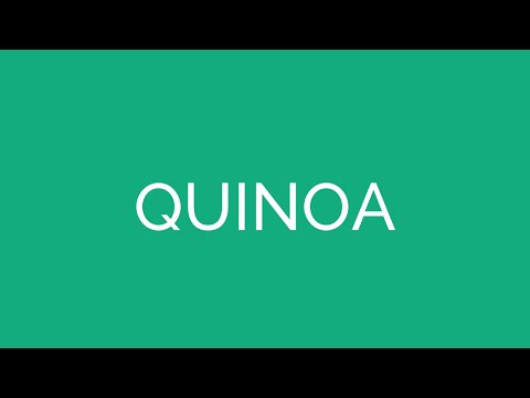 How To Pronounce Quinoa In American Accent