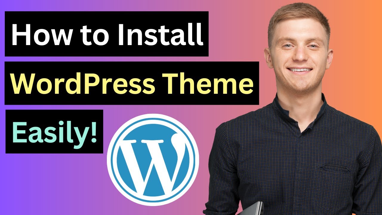How to Install a WordPress Theme | WordPress Tutorial for Beginners