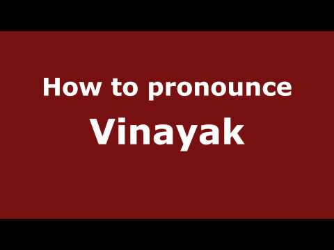 Pronounce Names - How to Pronounce Vinayak