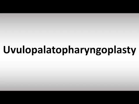 How to Pronounce Uvulopalatopharyngoplasty
